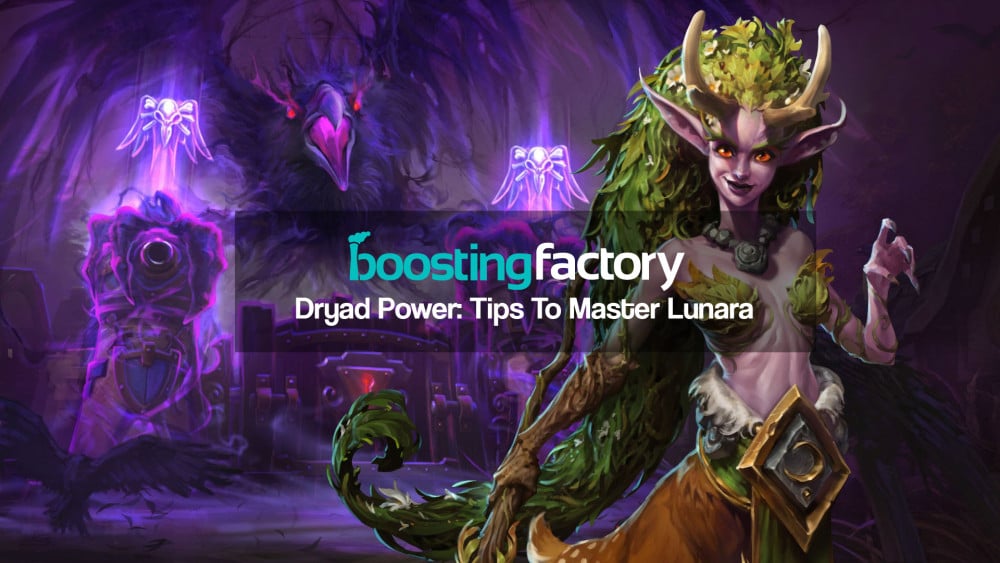 Dryad Power: Tips To Master Lunara | Boosting Factory