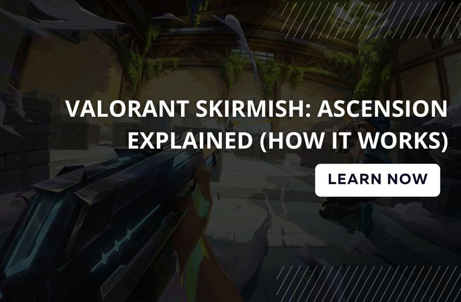 Valorant Skirmish: Ascension Explained (How It Works)